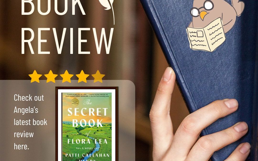 The Secret Book of Flora Lea by Patti Callahan Henry | Augusta Memorial ...
